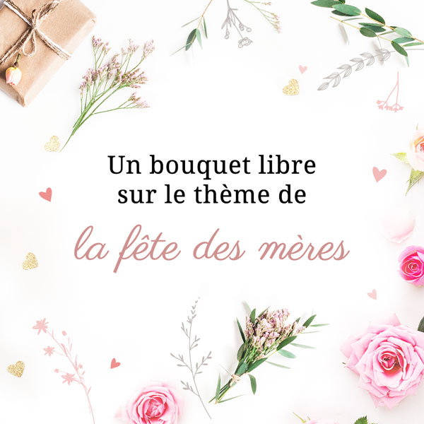Bouquets composé "CREATION DU FLEURISTE FETE DES MERES ENORMEMENT ...